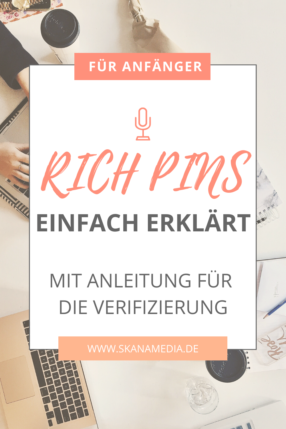 Was sind Rich Pins und wie verifiziere ich diese? - Skana Media
